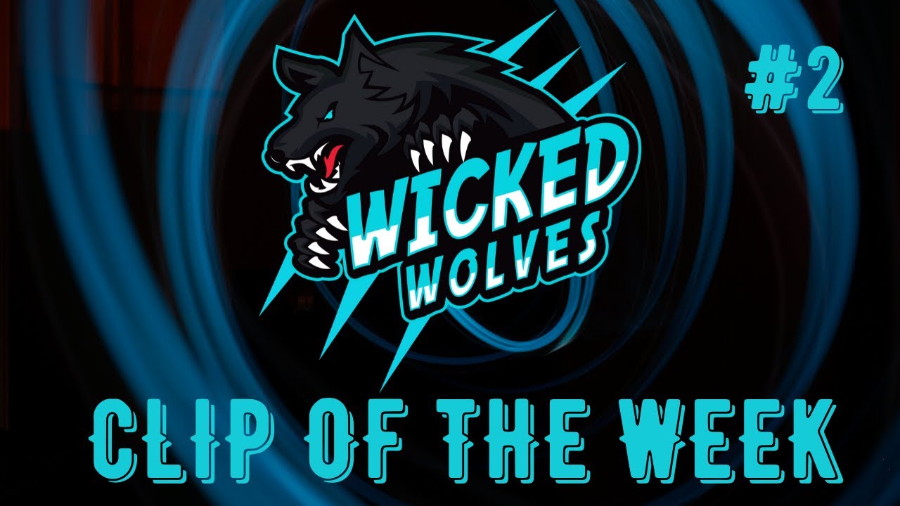 Clip Of The Week! Week 2 - Wicked Wolves Gaming - YouTube