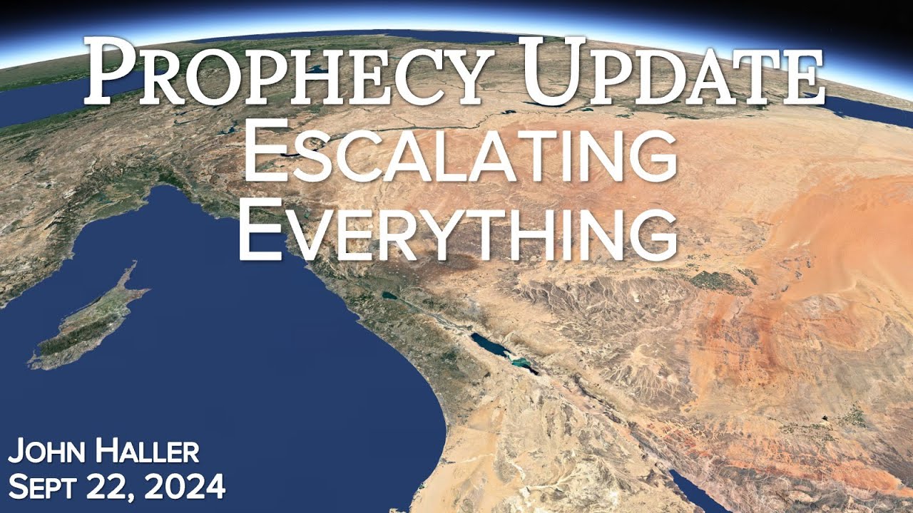 2024 09 22 John Haller's Prophecy Update Escalating Everything - YouTube