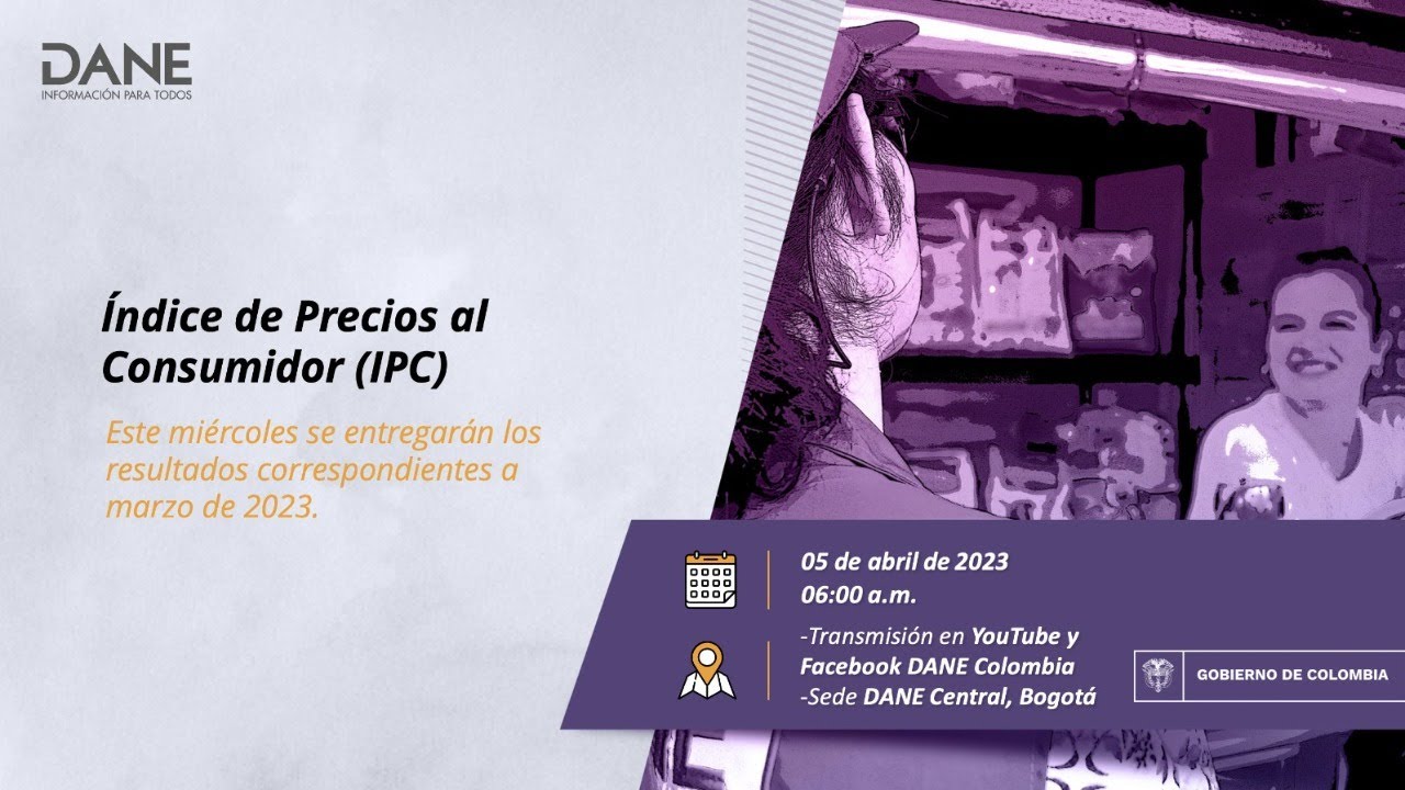 Rueda de prensa Índice de Precios al Consumidor #IPC marzo de 2023 ...