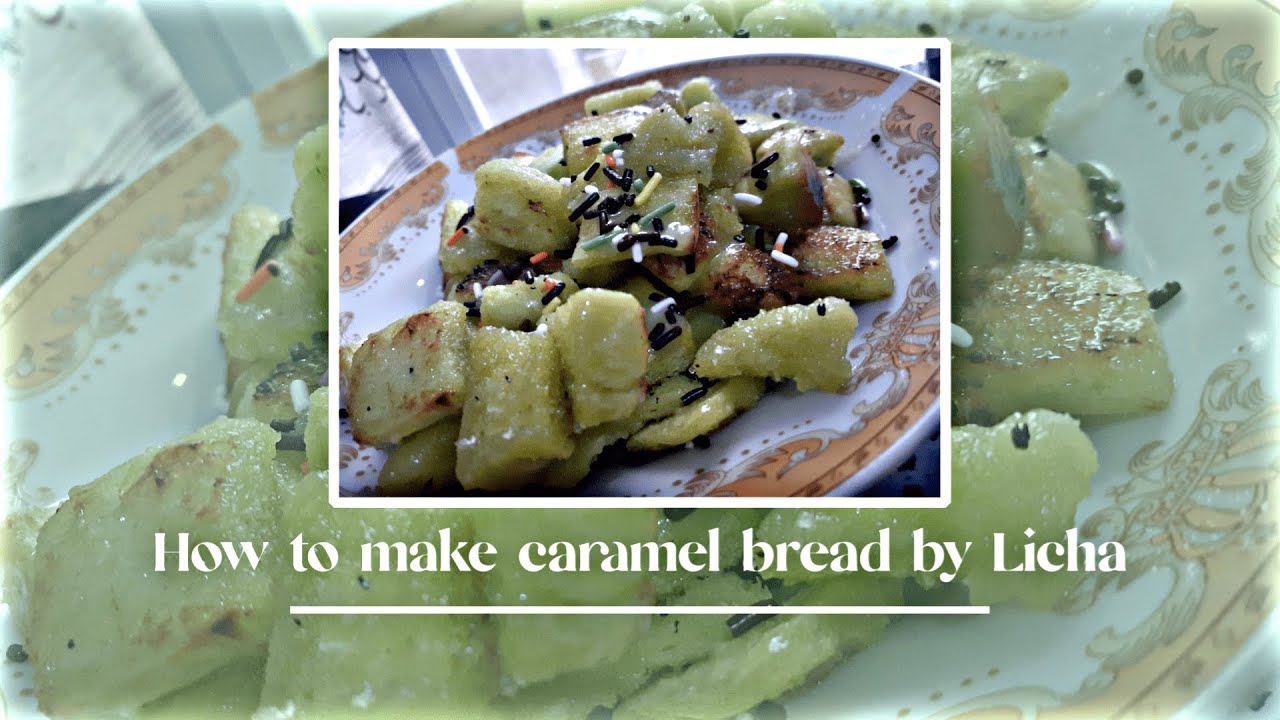 How to make Caramel Bread || (by Lichalda) - YouTube