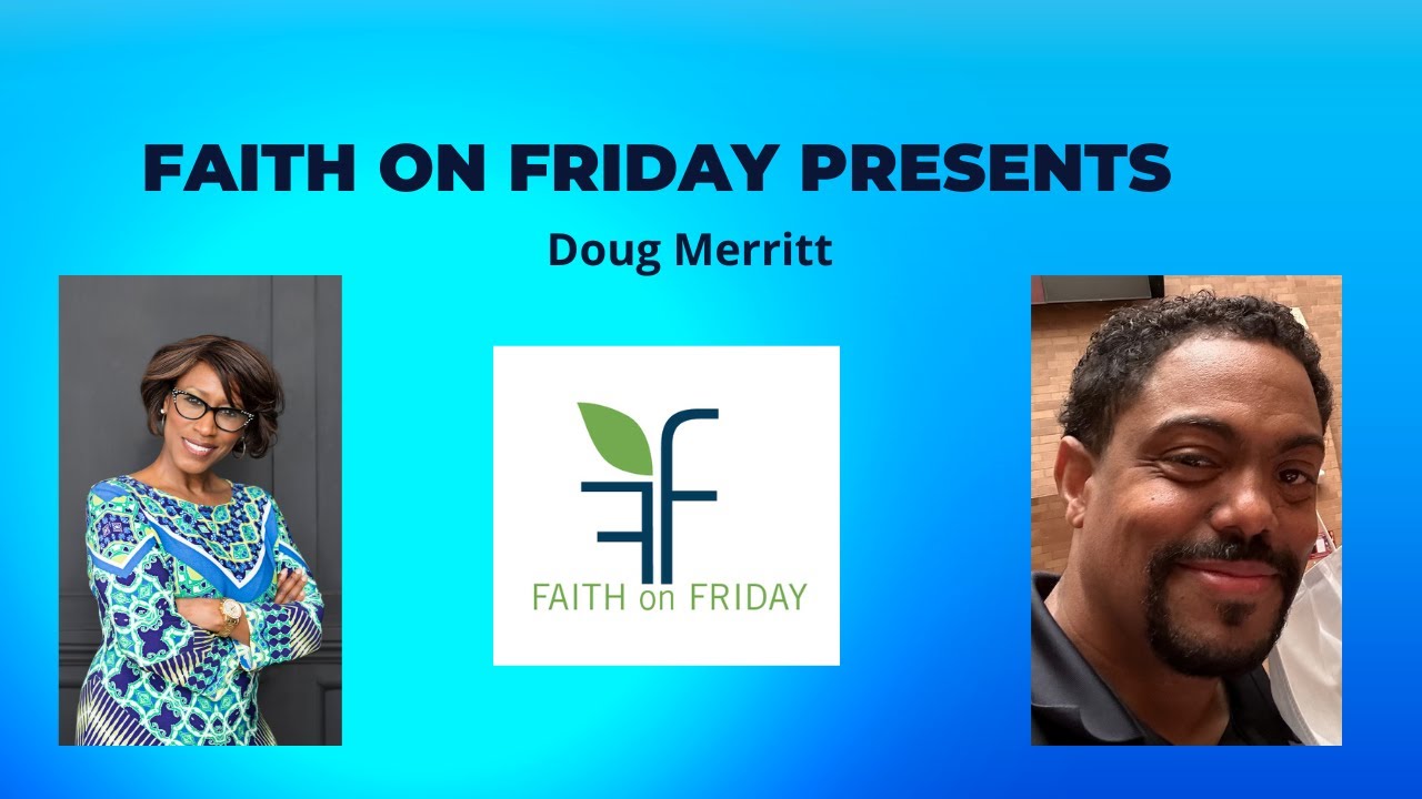Faith on Friday Presents - Doug Merritt - YouTube