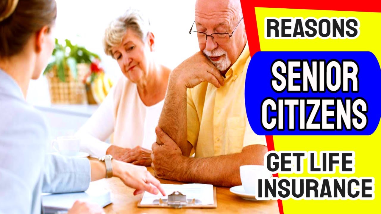 3 Reasons why Senior Citizens buy Life Insurance - Insurance Tips - YouTube