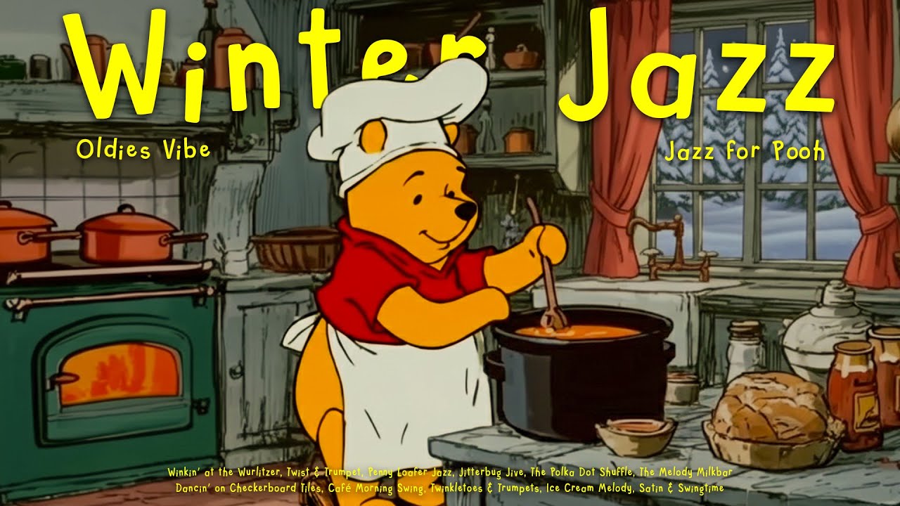 [𝗽𝗹𝗮𝘆𝗹𝗶𝘀𝘁] Morning Winter Jazz & Hot Pot Cooking with Pooh 🍲 Oldies ...