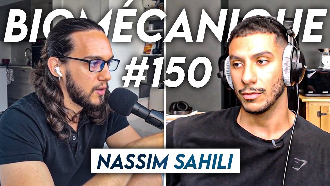#150 Nassim Sahili - Les secrets de sa prise de muscles (et de son ...