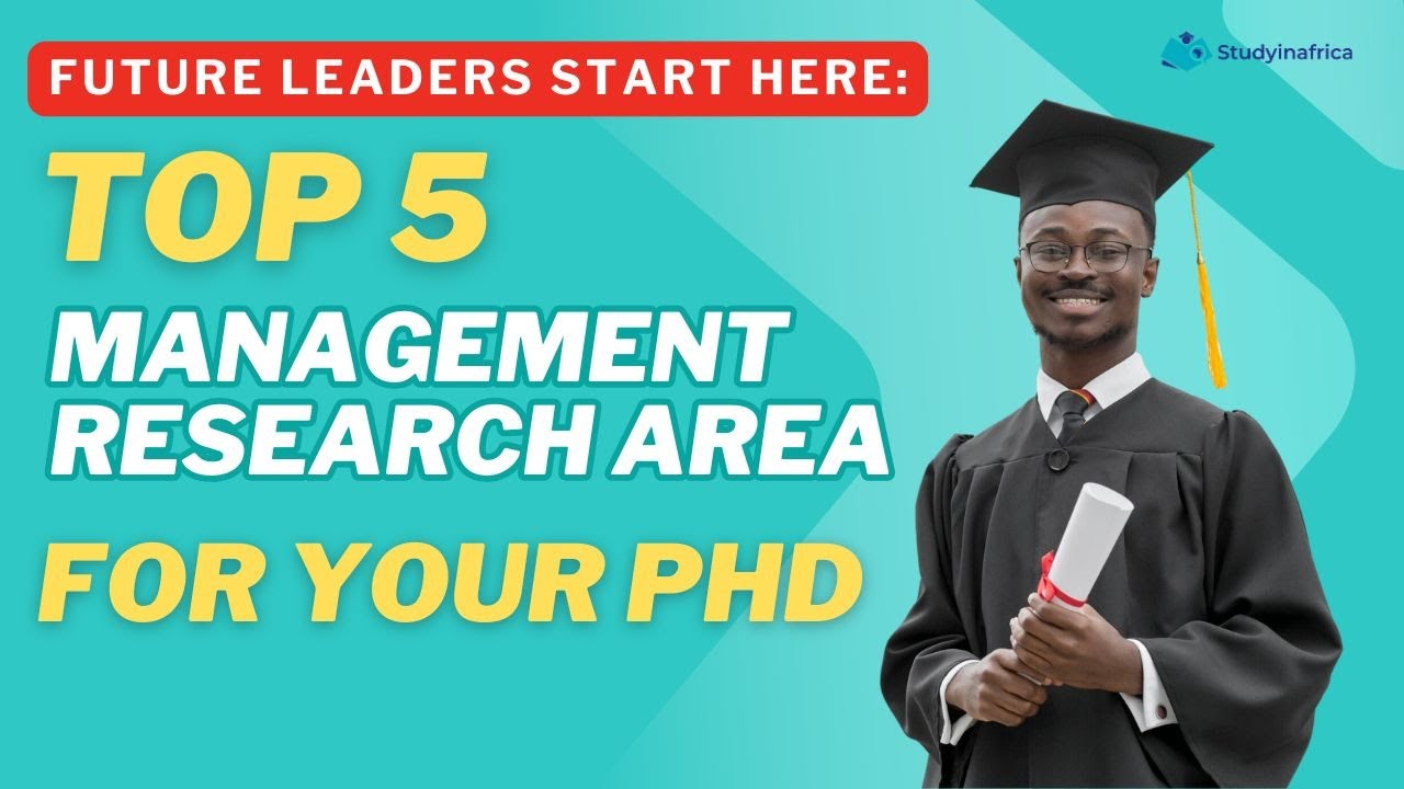 Future Leaders Start Here - Top 5 Management Research Areas for Your ...