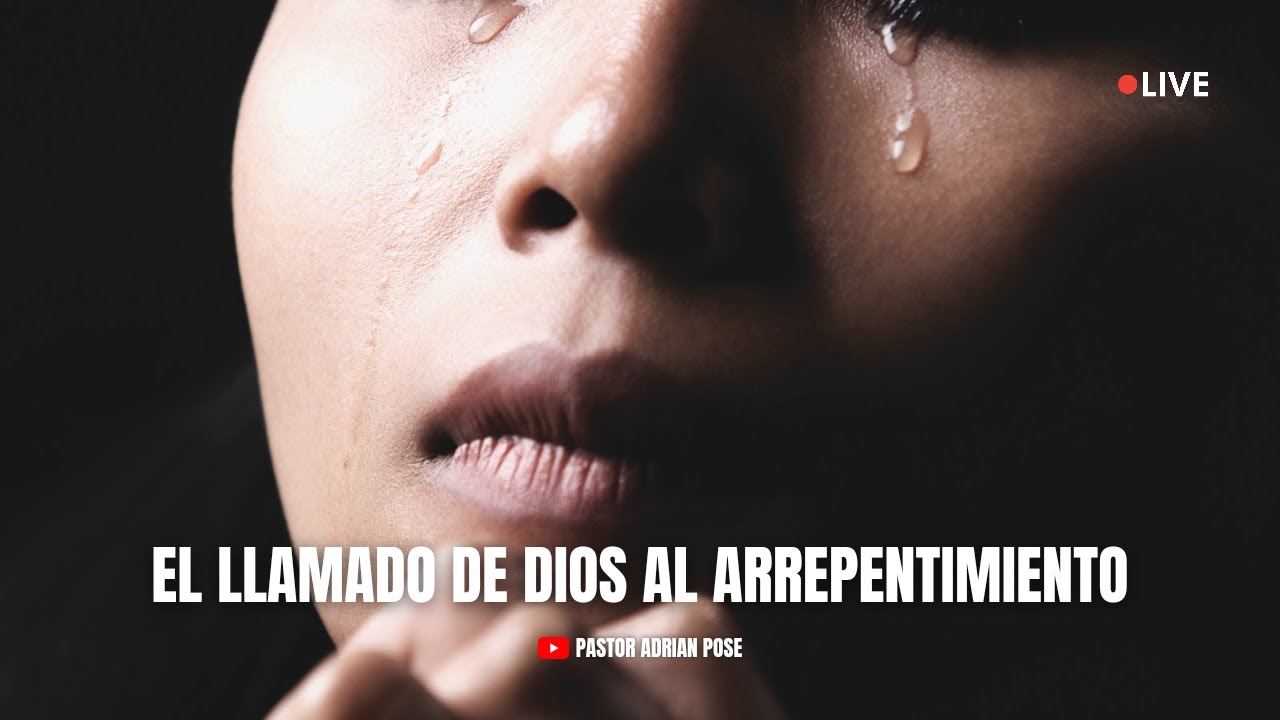 El llamado de Dios al arrepentimiento | Pastor Adrian Pose LIVE ...