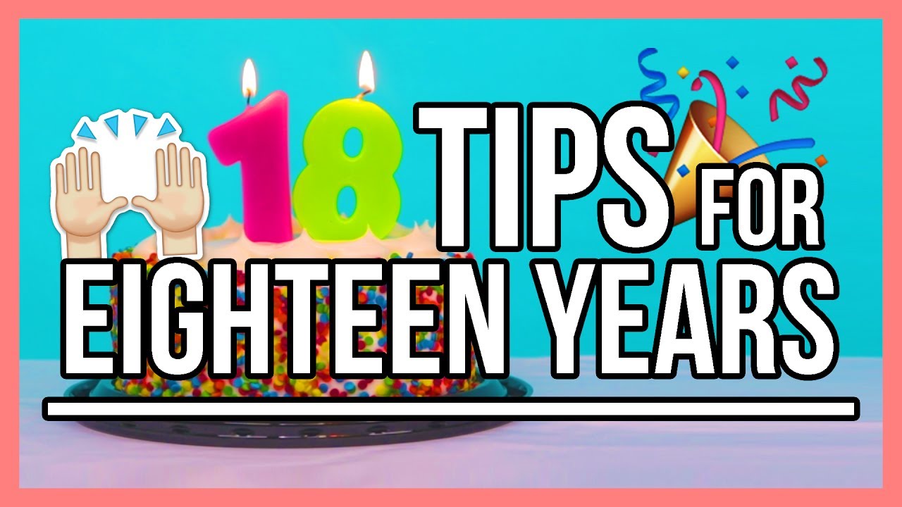 18 TIPS FOR 18 YEARS | Tyler Judson - YouTube