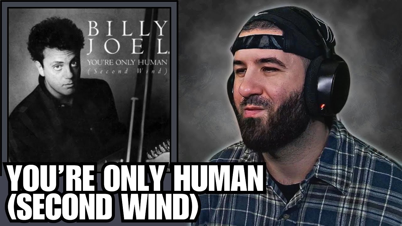 Billy Joel - You're Only Human (Second Wind) | REACTION - YouTube