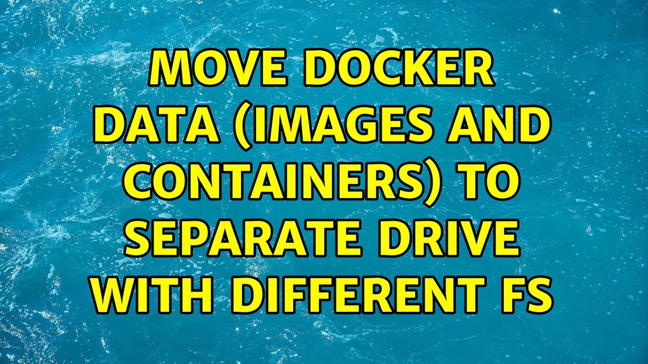 Move docker data (images and containers) to separate drive with ...