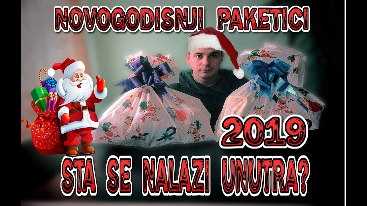 NOVOGODISNJI PAKETICI STA SE NALAZI U NJIMA? ( 2019 ) New Year - YouTube