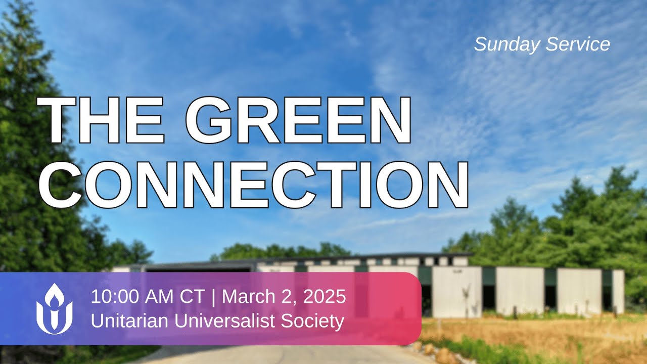 The Green Connection | UUS Sunday Service - YouTube