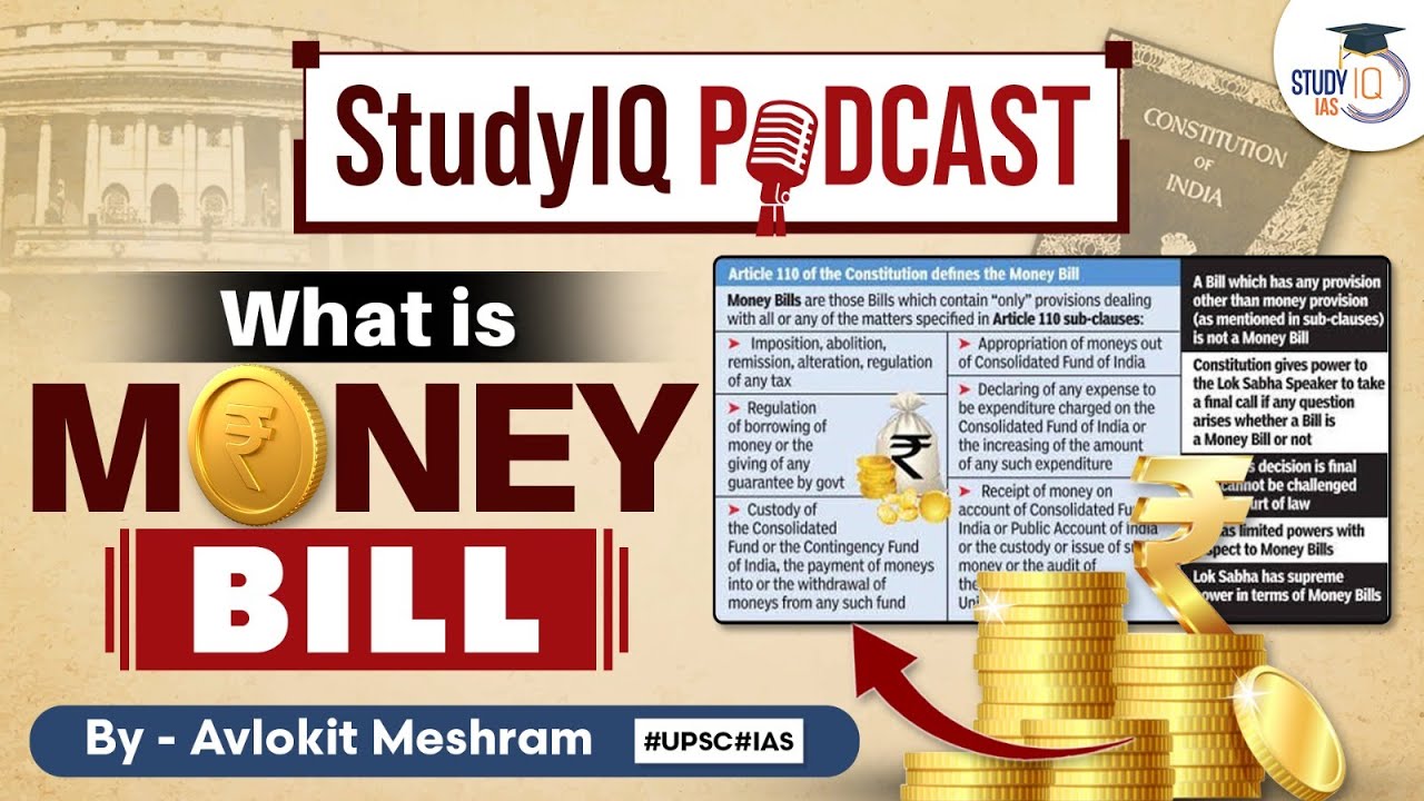 What is Money Bill: StudyIQ Podcast Episode 51 for UPSC GS Paper 2 ...