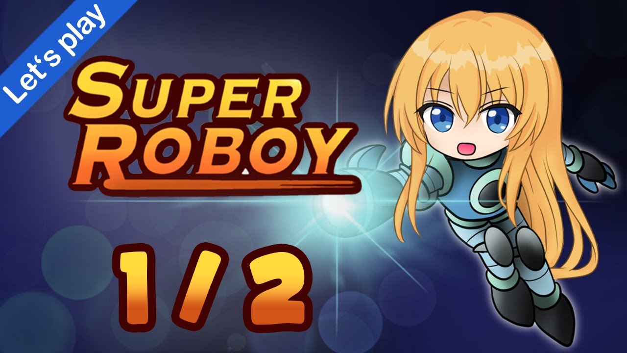 Frydi plays Super Roboy (1/2) - YouTube