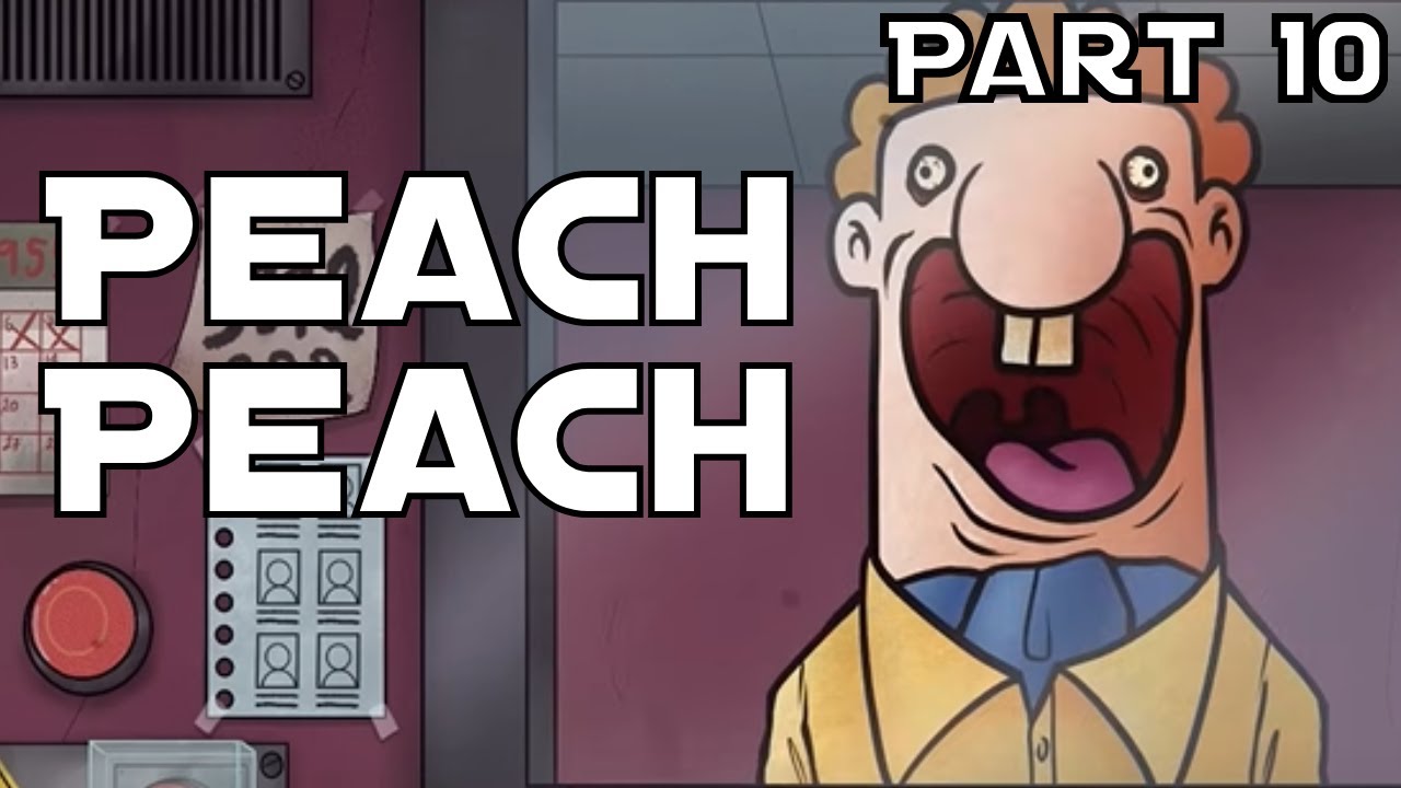 Peach Peach has Finally Arrived! (That's Not my Neighbor) (Arcade Mode ...