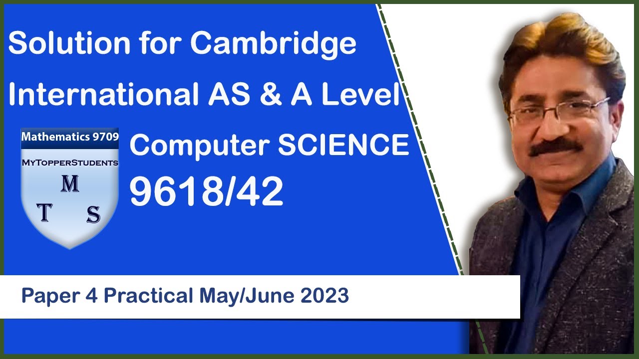 Solution for Cambridge AS & A Level Computer Science 9618/42 Paper 4 ...