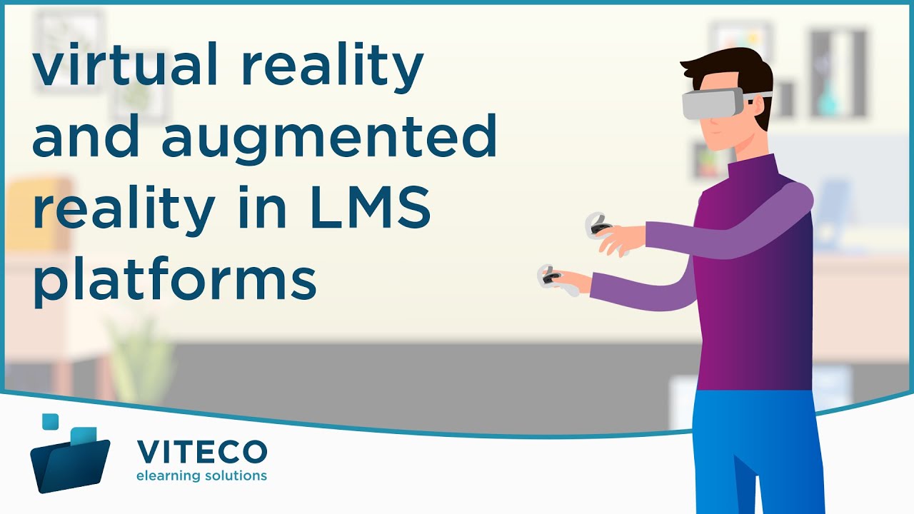 Virtual Reality and Augmented Reality in LMS Platforms | VITECO e-Learning Solutions - YouTube