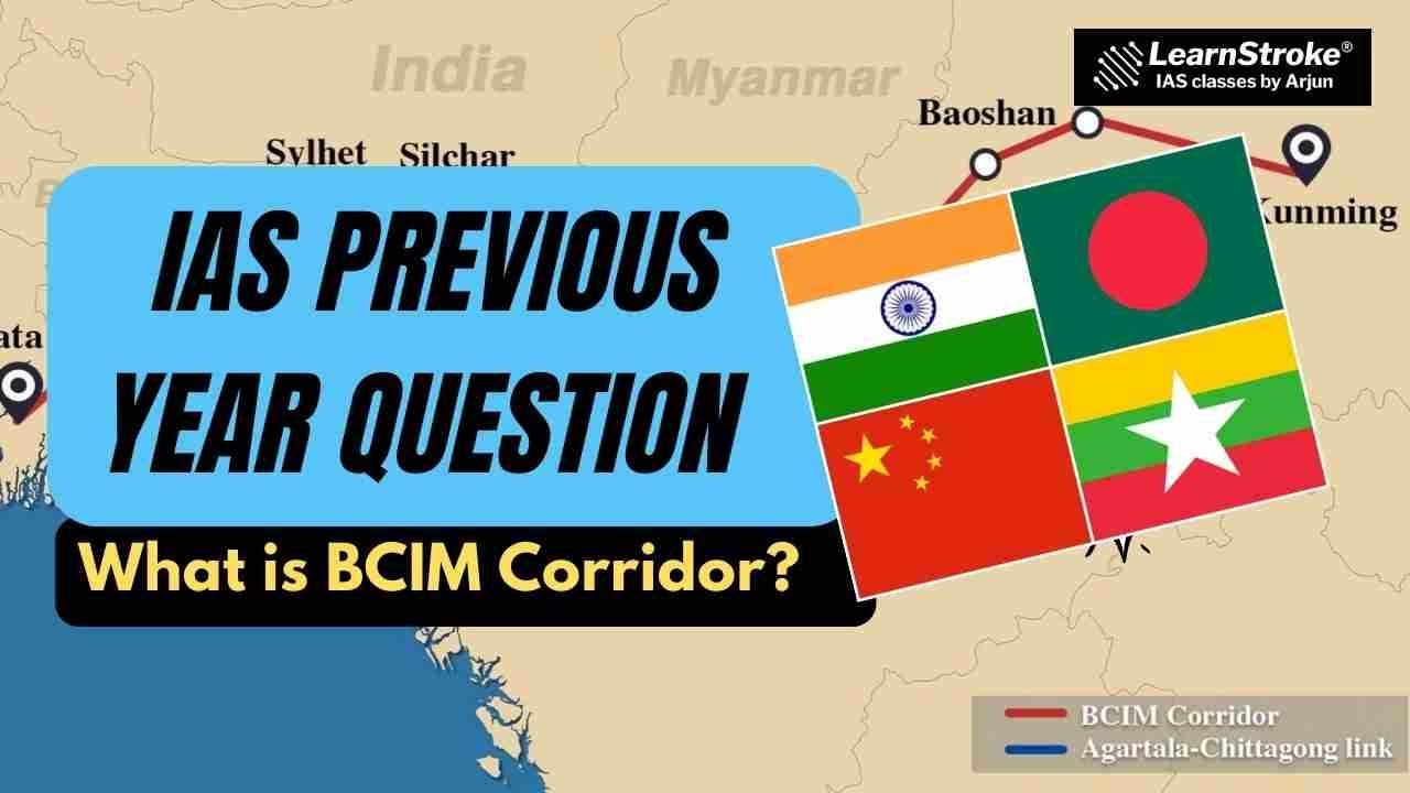 BCIM Corridor | IAS Previous Year Question | UPSC Exam | IAS Podcast ...
