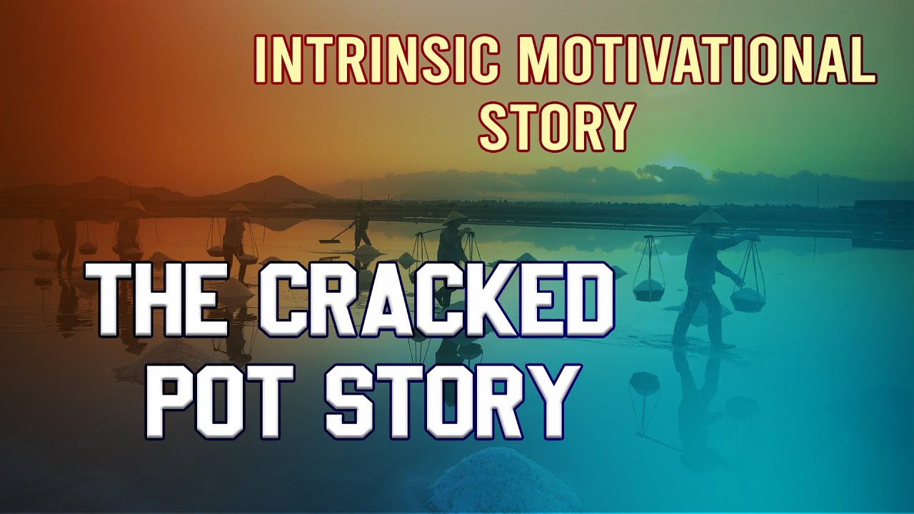 The Cracked Pot Story in English - Intrinsic Motivational Story ...