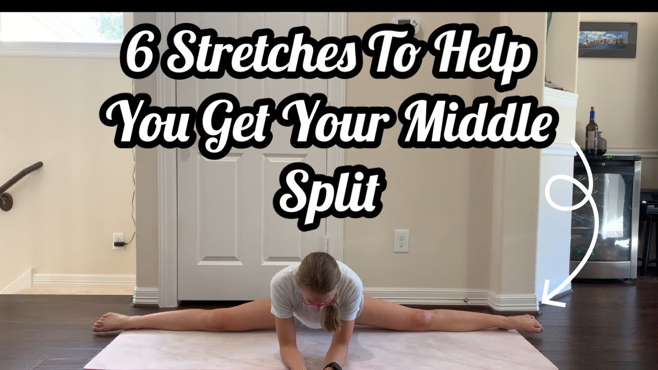 6 Stretches To Help Get Your Middle Splits!! - YouTube