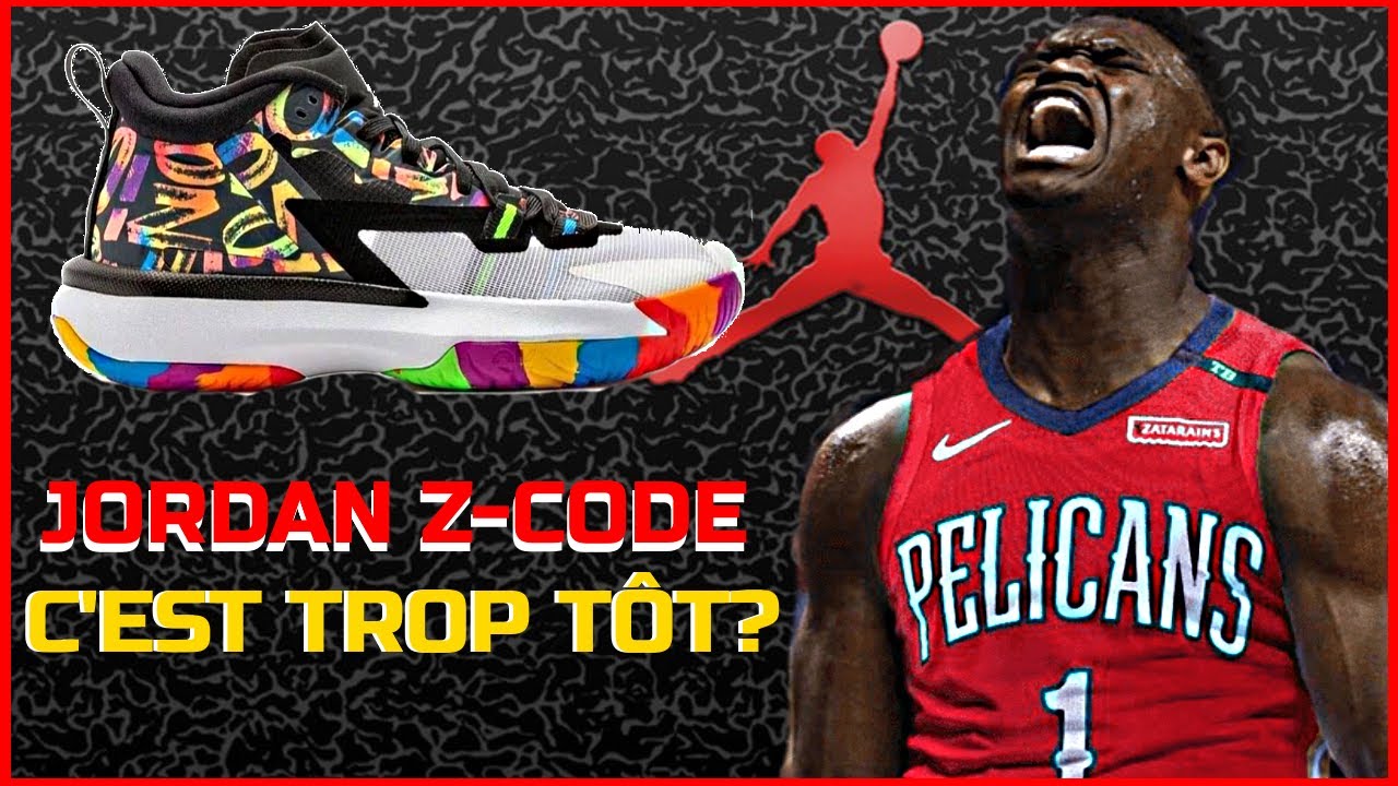 JORDAN Z CODE - LA 1ERE CHAUSSURE SIGNATURE DE ZION ! - YouTube