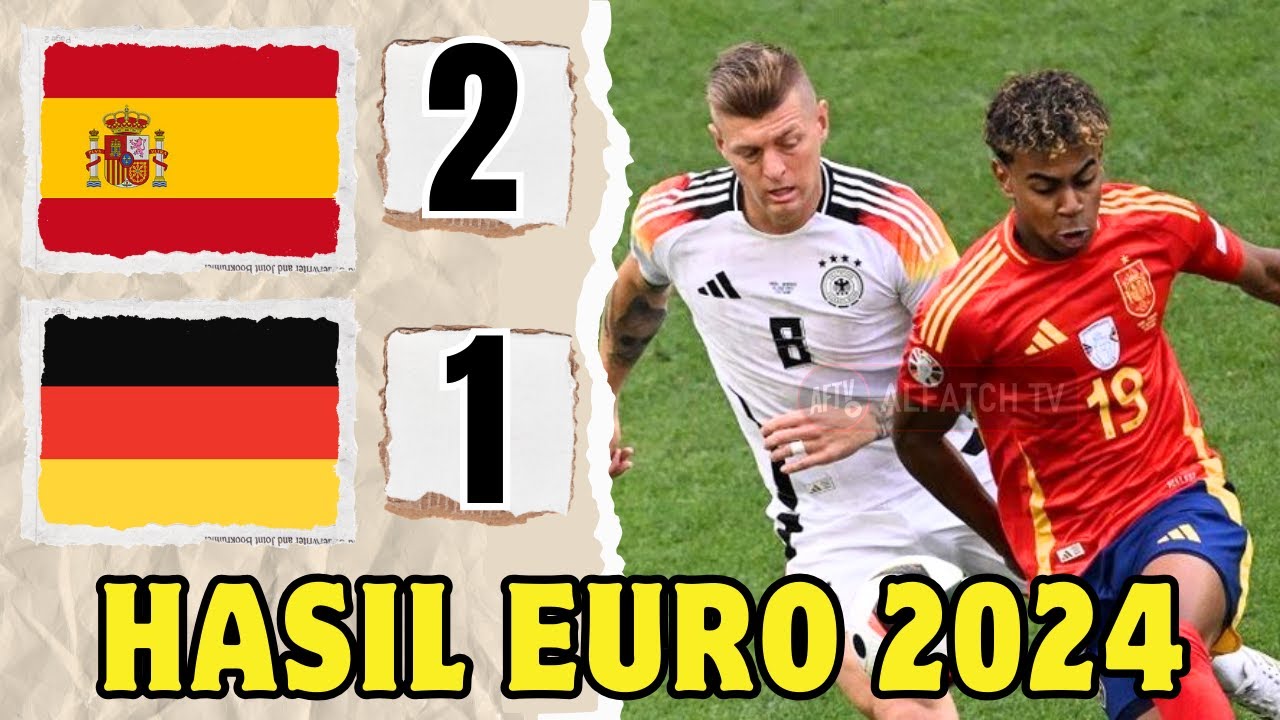 Spanyol vs Jerman, Hasil Euro 2024 Tadi Malam, Spanyol Lolos Ke Semi ...