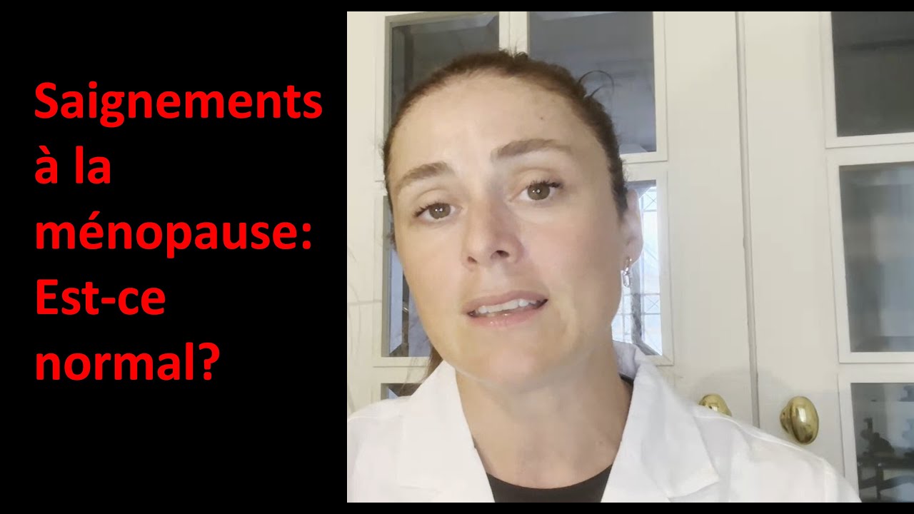 Saignements en ménopause: est ce normal? - YouTube