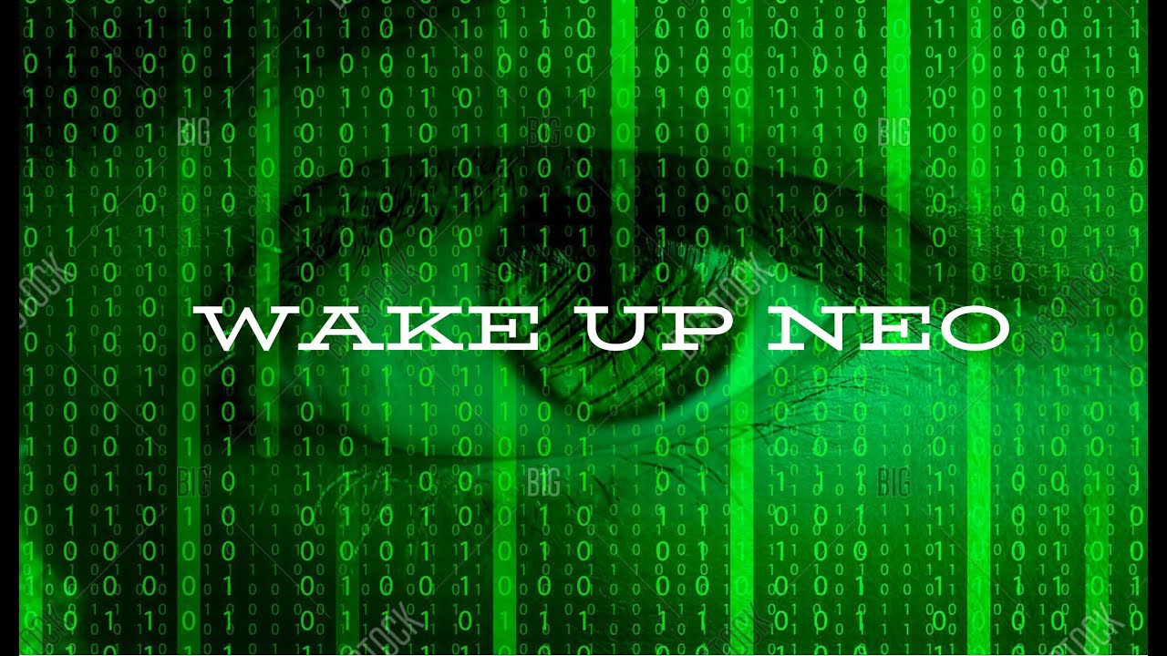 WAKE UP NEO - YouTube