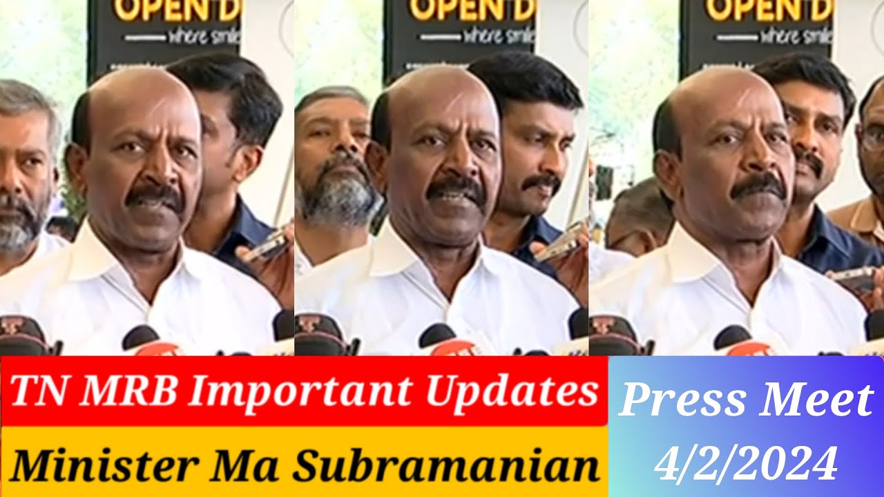 TN MRB Doctors, Pharmacist & Nurses Updates by Minister Ma Subramanian ...