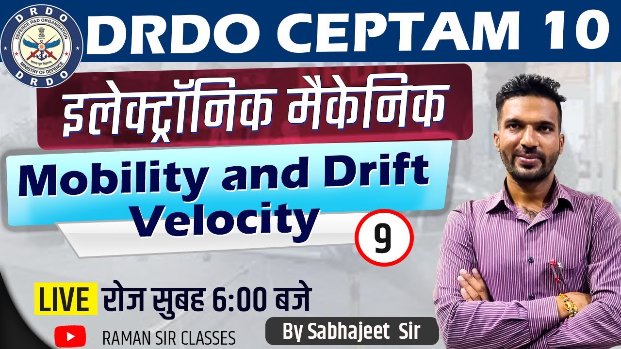 09| DRDO CEPTAM-10 Mobility & Drift Velocity | Electronic Mechanic (Technician -A ) BY SABHAJEET ...
