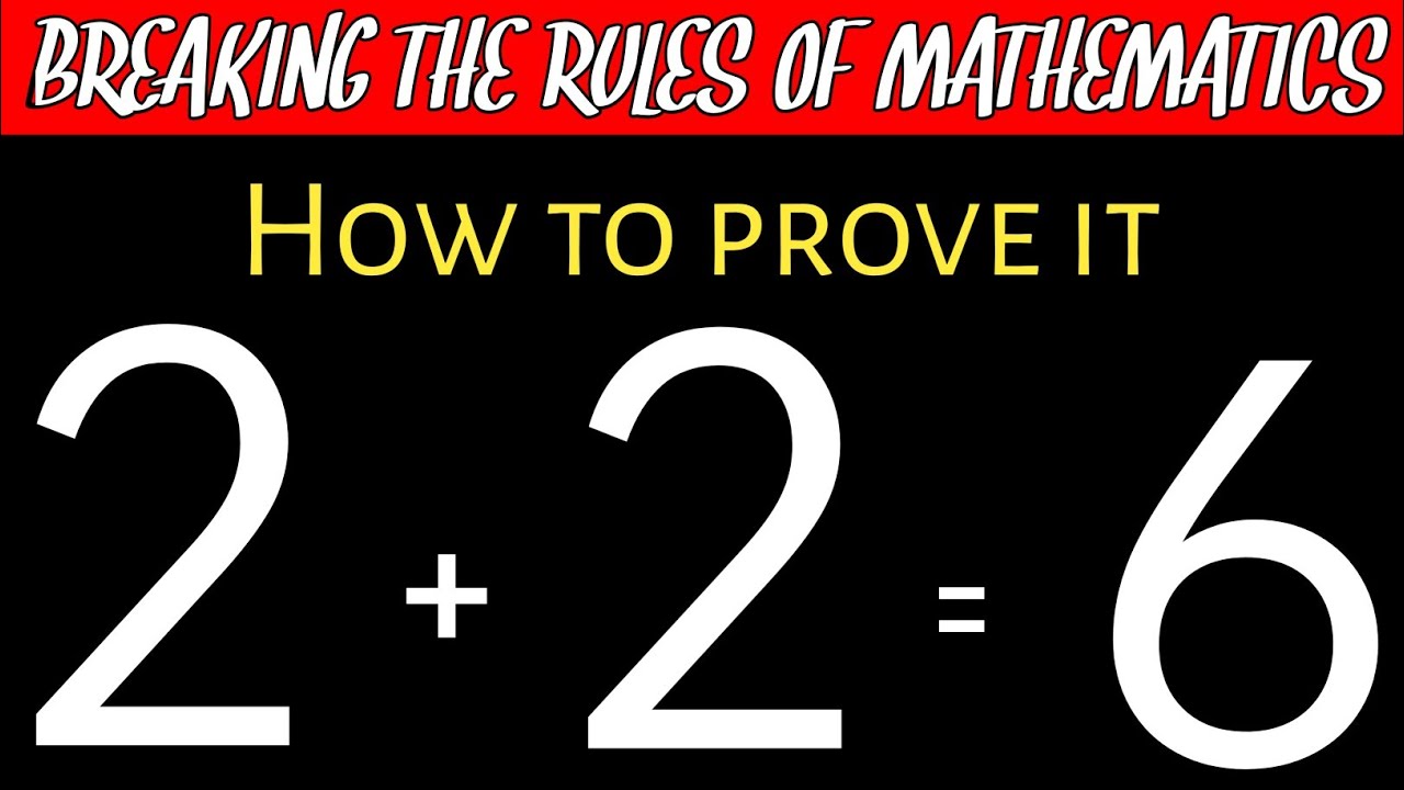 2 + 2 = 6 How | Anti-Math Rules - YouTube
