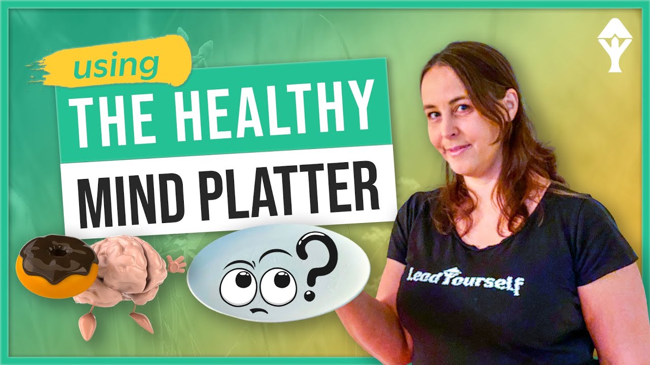 Using the Healthy Mind Platter - Achieve a balanced life with less ...
