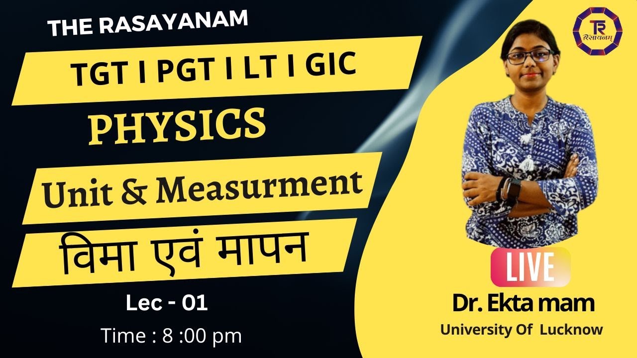 Unit & Measurement 01 | PHYSICS| PGT | TGT I LT | Dr. Ekta mam ...