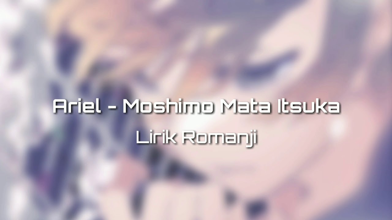 Moshimo Mata Itsuka Lirik Romanji - YouTube