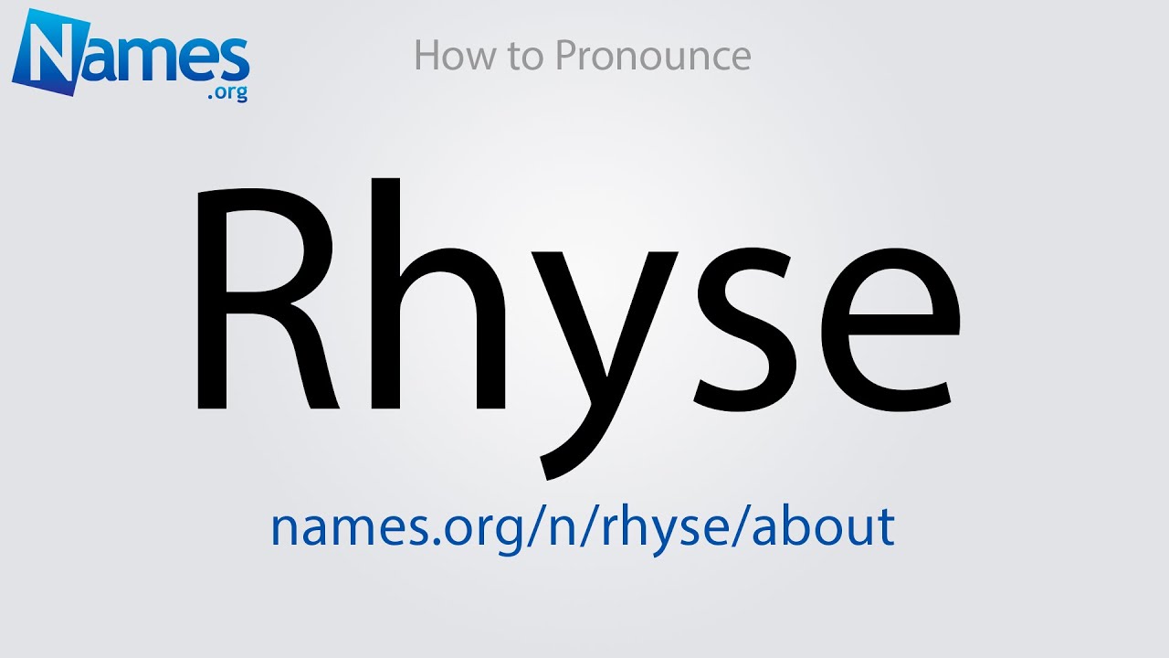 How to Pronounce Rhyse - YouTube