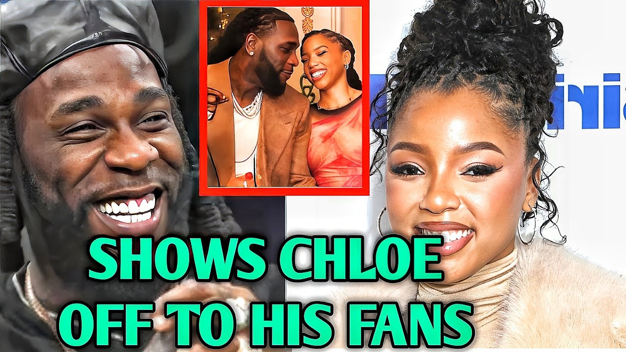 Burna Boy SHOWS Off Chloe Bailey As His Partner In A New Live Podcast ...