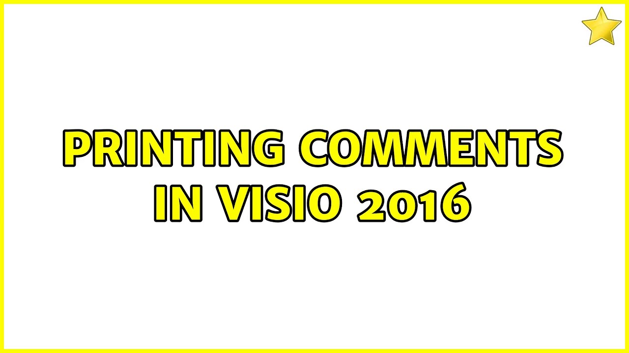 Printing Comments in Visio 2016 (2 Solutions!!) - YouTube
