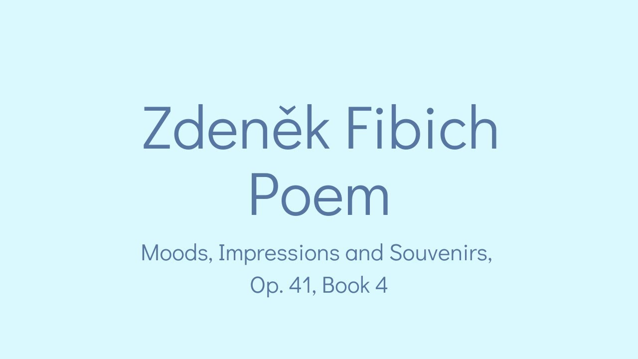 Zdeněk Fibich - Poem - YouTube