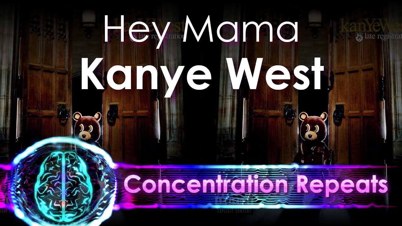 Kanye West - Hey Mama - Concentration Repeat - YouTube