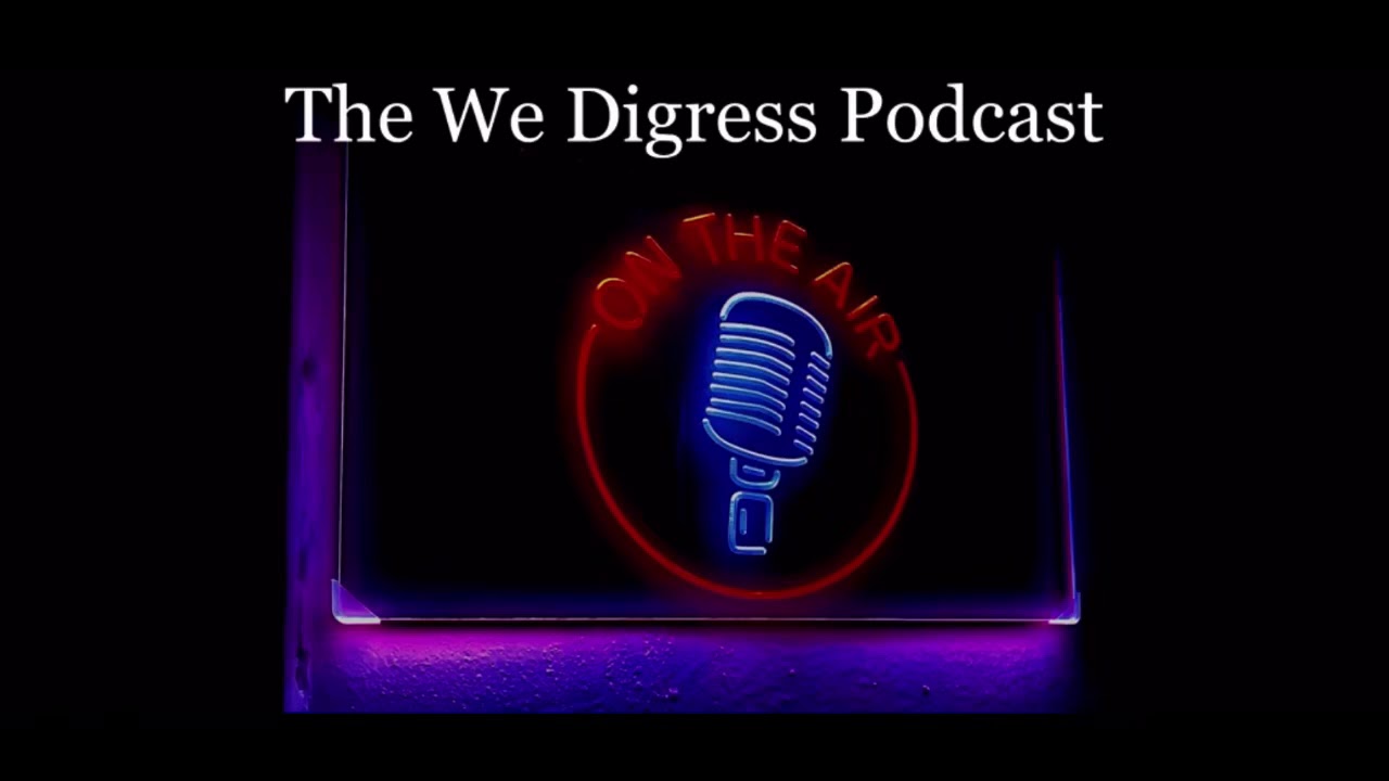 The We Digress Podcast: Majestic Introductions Part 1 - YouTube