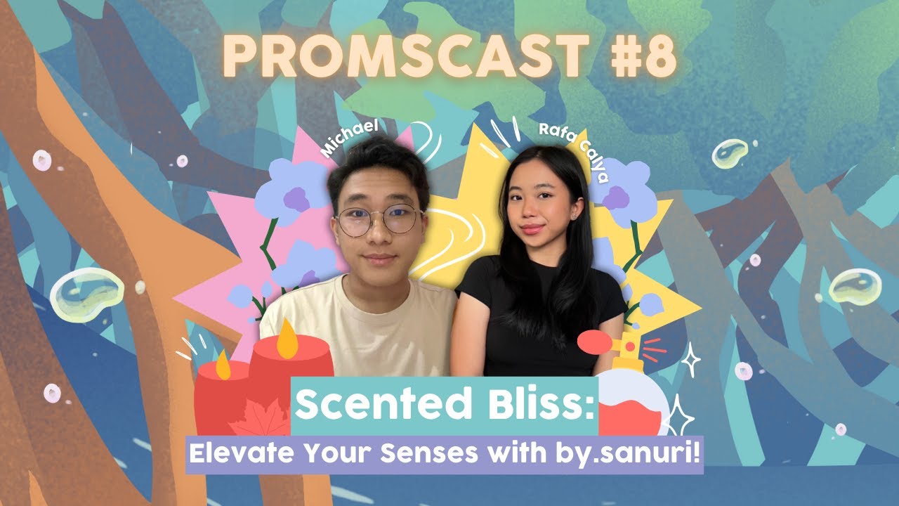 PROMSCAST #8: Scented Bliss - Elevate Your Senses with by.sanuri! - YouTube