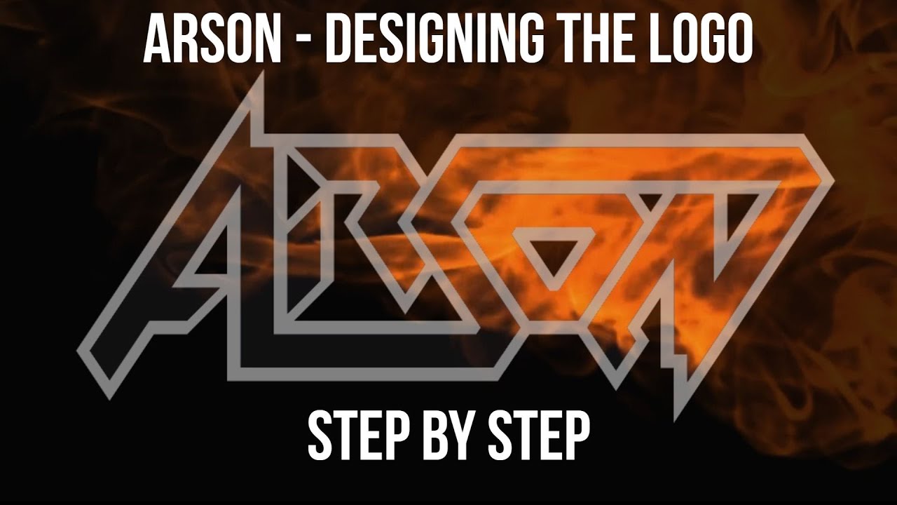 Designing the Logo - Arson - YouTube