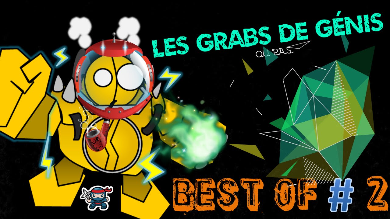 LES GRABS DE GENIS ! - Best of # 2 LA BONNE TEAM [FR] - YouTube