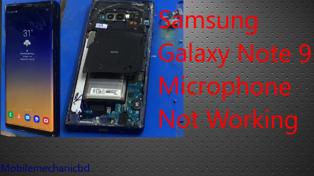 Samsung Galaxy Note 9 Microphone Not Working - YouTube