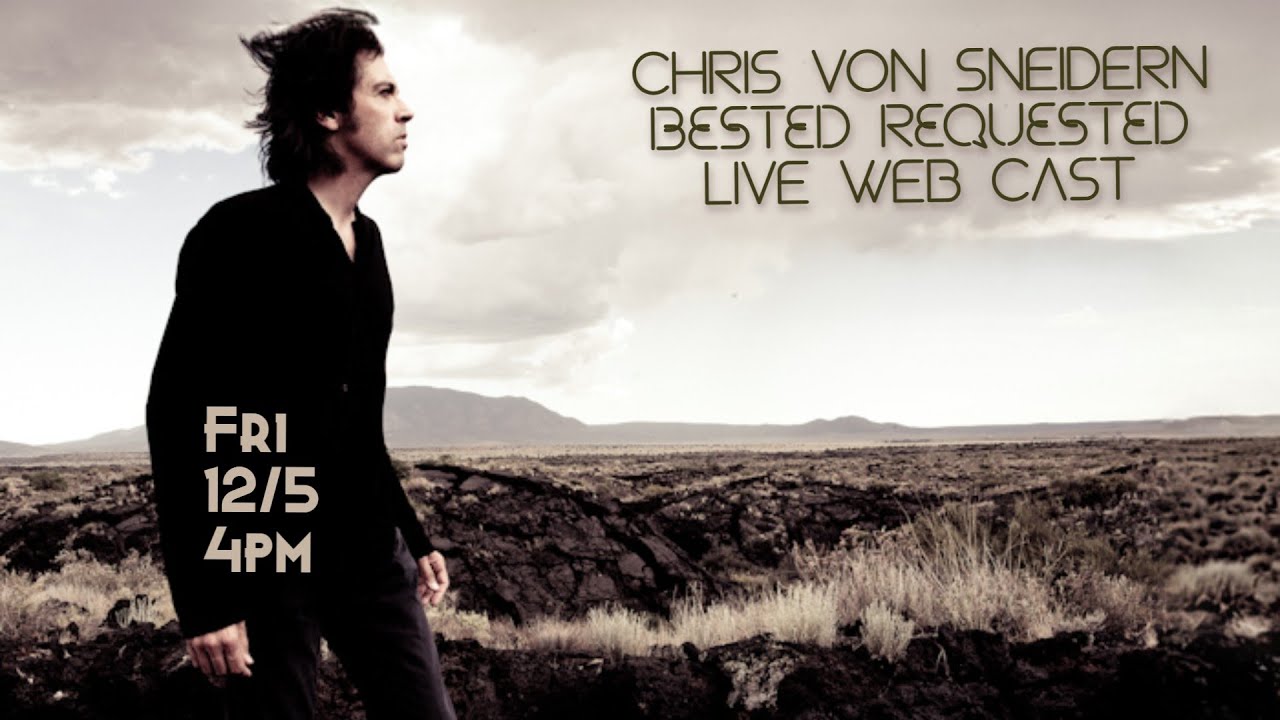 Chris von Sneidern: CvS Most Requested Songs Hour 12/05/2025 - YouTube
