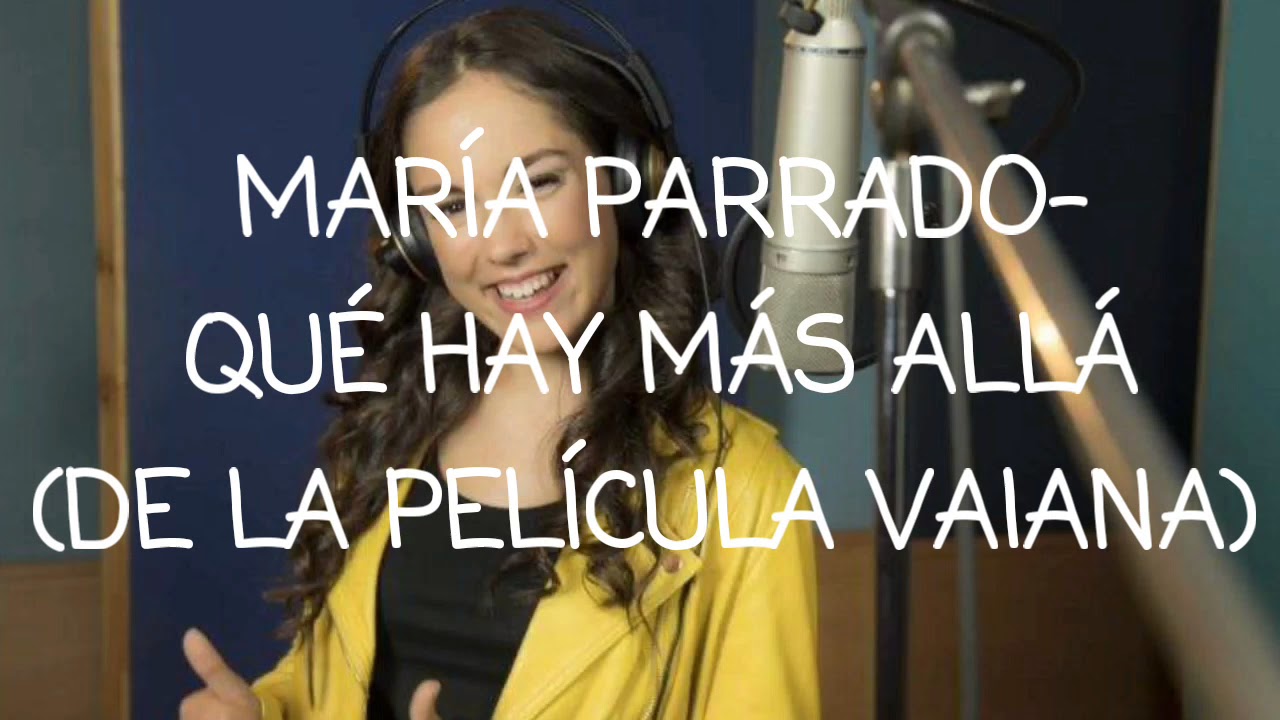 María Parrado - Qué hay más allá - Vaiana (letra) - YouTube