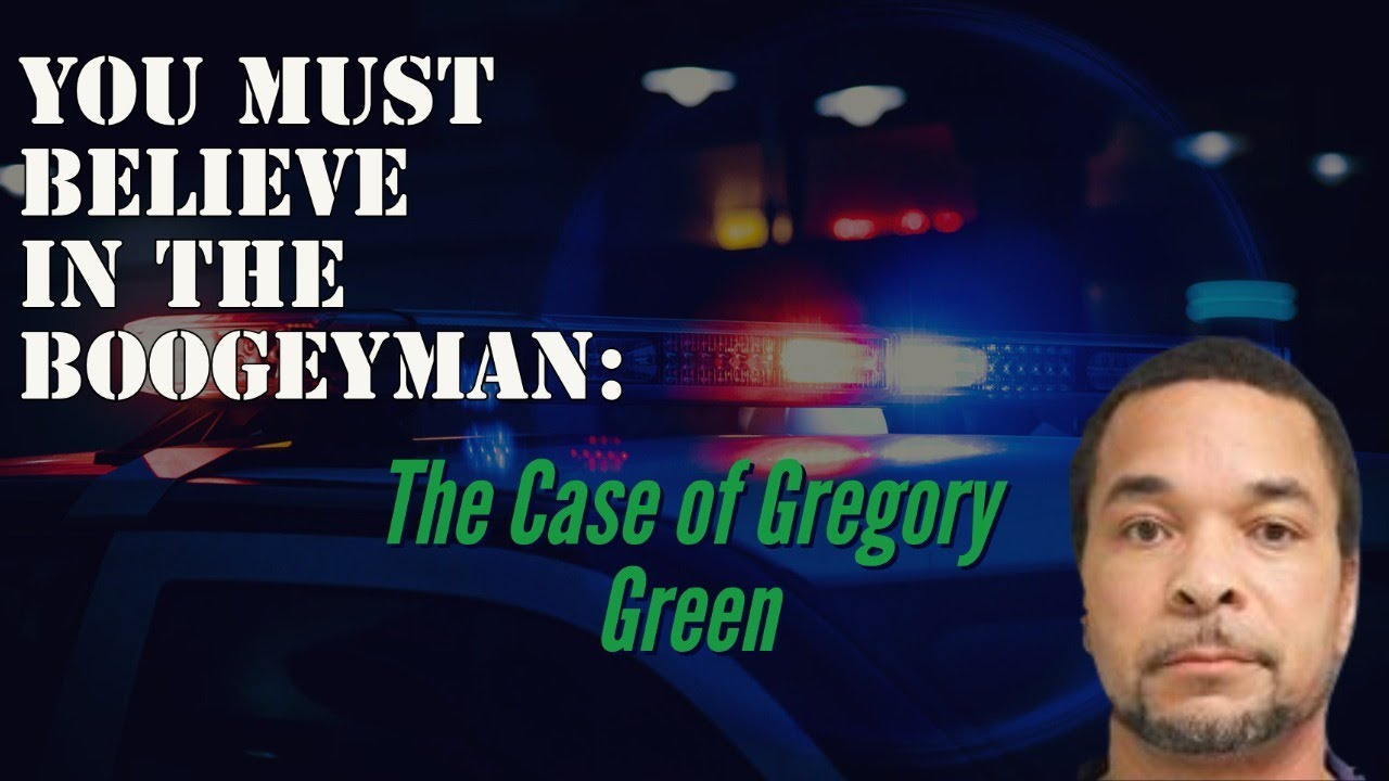 You MUST Believe In The Boogeyman: The Case of Gregory Green - YouTube