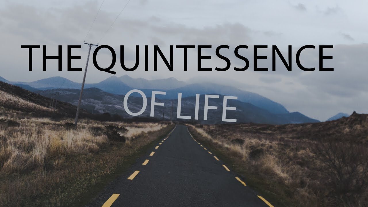 Quintessence Of Life