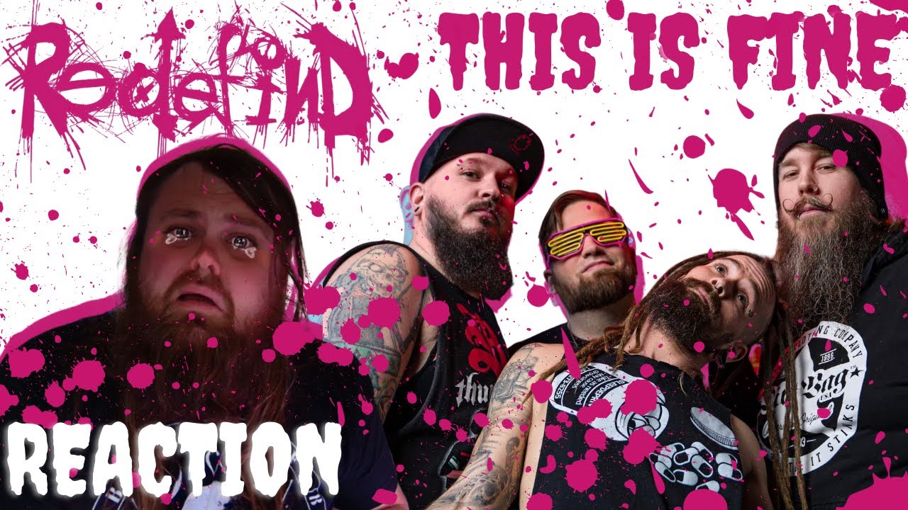 REdEFIND - This is Fine (REACTION) Redefined NUUUMETAL - YouTube
