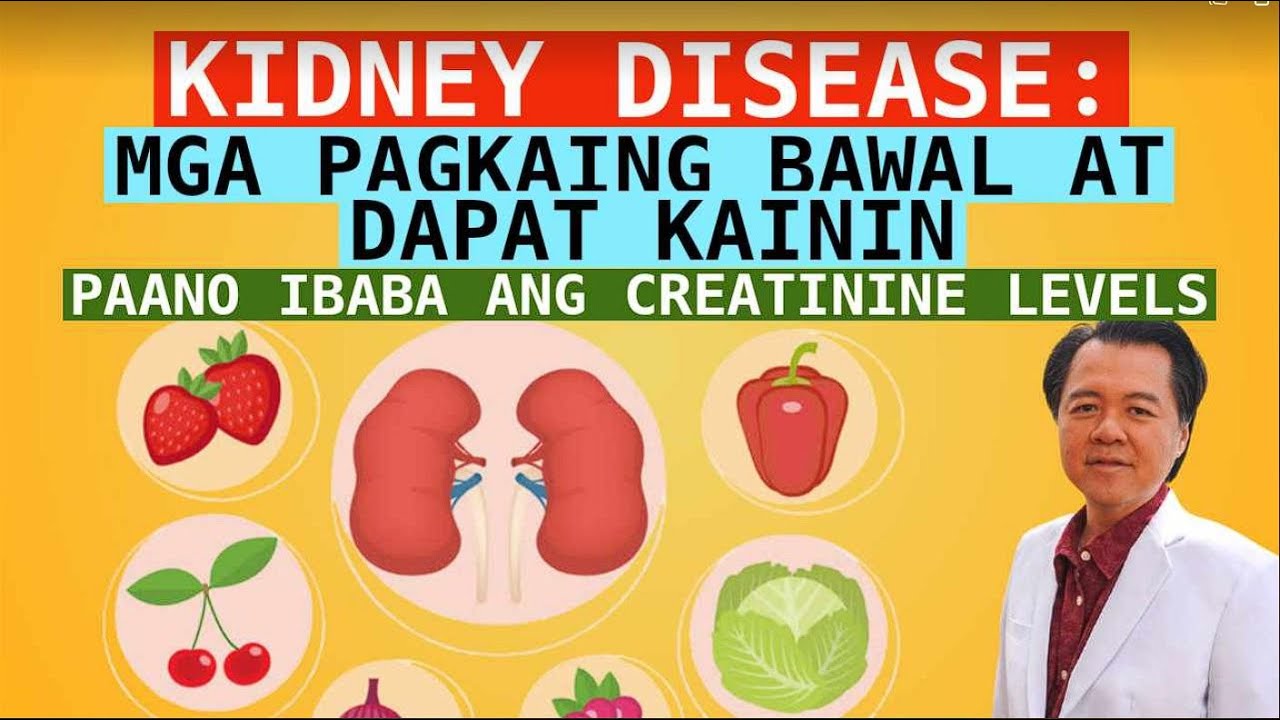 Kidney Disease: Mga Pagkaing Bawal at Dapat Kainin. - By Doc Willie Ong ...