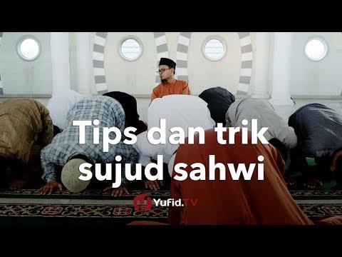 Tata Cara Sujud Sahwi: Cara Sujud Sahwi yang Betul Sesuai Sunnah